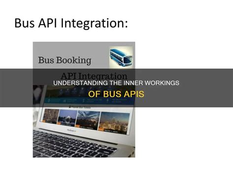 Understanding The Inner Workings Of Bus Apis Shunauto