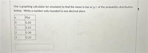 Solved Use A Graphing Calculator Or Emulator To Find The