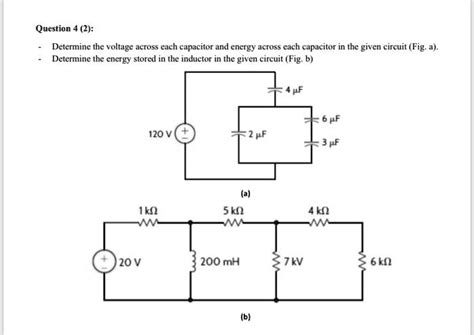 Question 2 Determine The Voltage Across Each Capacitor And Energy
