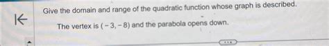 Solved Give The Domain And Range Of The Quadratic Function
