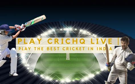 Play Crichq Live Play The Best Cricket In India Crichq