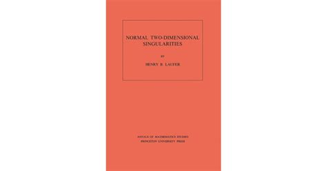 Normal Two Dimensional Singularities Princeton University Press