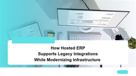 How Hosted Erp Supports Legacy Integrations While Modernizing Infrastructure Quadkor Infor