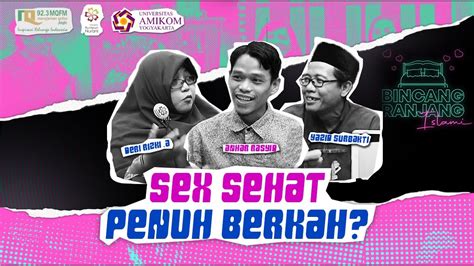 Sex Sehat Penuh Berkah Bincang Ranjang Islami Eps 3 Youtube