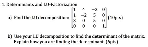 Video Solution Determinants And Lu Factorization 1 1 Find The Lu Decomposition 3 0 2 5 5 0 1