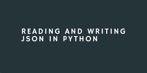 Reading And Writing Json To A File In Python Codeforgeek