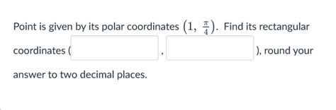 solved point is given by its polar coordinates 1 π4 ﻿find