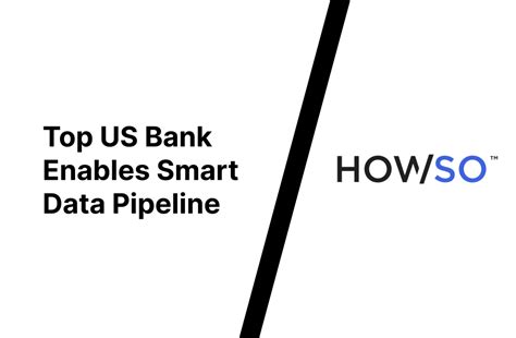 Top Us Bank Enables Smart Data Pipeline