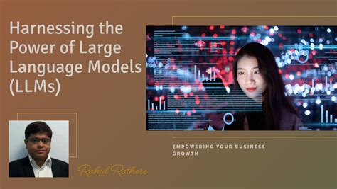 Harnessing The Power Of Large Language Models For Business Growth