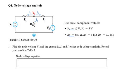 Solved Q1 Node Voltage Analysis Use These Component Values