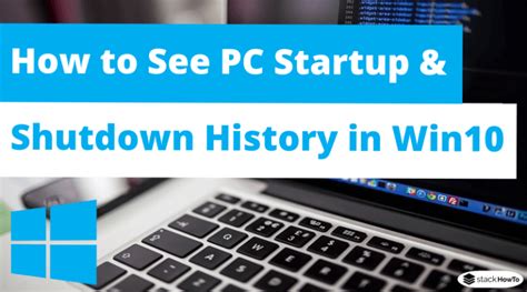How To See PC Startup And Shutdown History In Windows StackHowTo