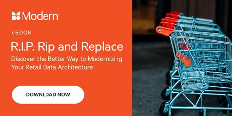 R I P Rip And Replace Discover The Better Way To Modernizing Your Retail Data Architecture