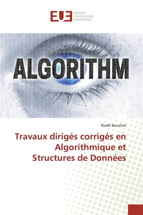 Travaux Dirigés Corrigés En Algorithmique Et Structures De Données Riadh Bouslimi
