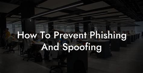 How To Prevent Phishing And Spoofing Voice Phishing