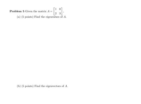 solved problem 5 given the matrix a [1203] a 5 points