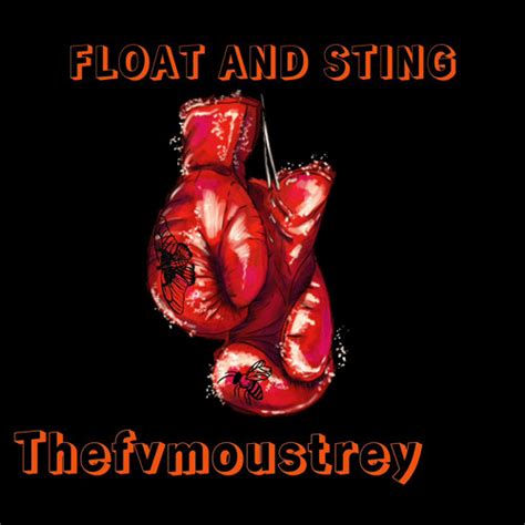 Stream Float And Sting By Thefvmoustrey Listen Online For Free On