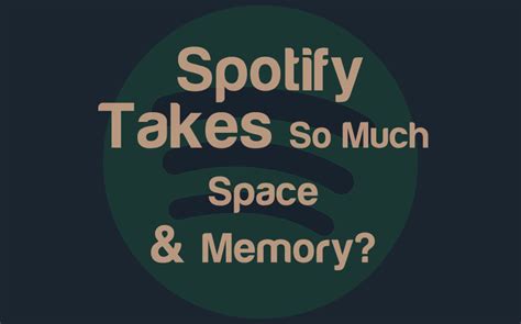 4 Ways To Fix Spotify Taking So Much Space And Memory