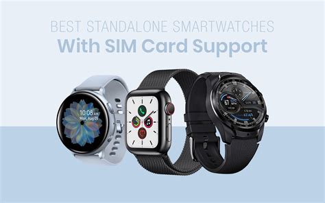 Best Standalone Smartwatches With Lte Sim Card Support In