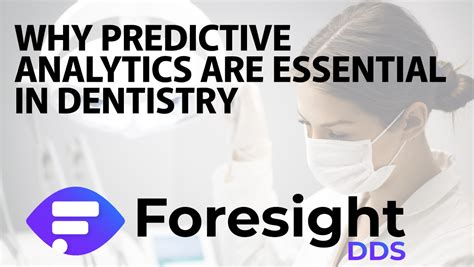Why Predictive Analytics Are Essential For Managers In Dentistry