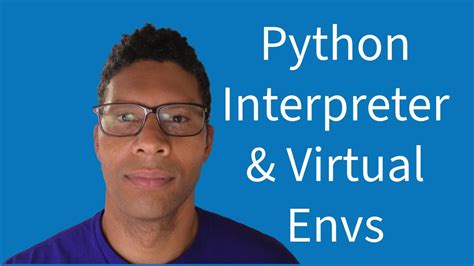 Getting Started With Python And Virtual Environments Part 4 Youtube