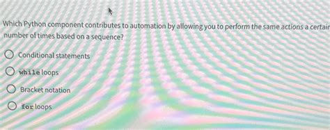 Solved Which Python Component Contributes To Automation By Chegg