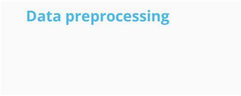 data preprocessing clean transform and prepare data for mining by