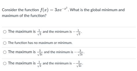 solved consider the function f x 3xe−x2 what is the global