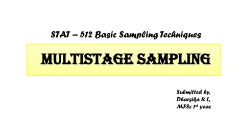 Multistage Sampling Statistics Basic Sampling Techniques Pptx Science