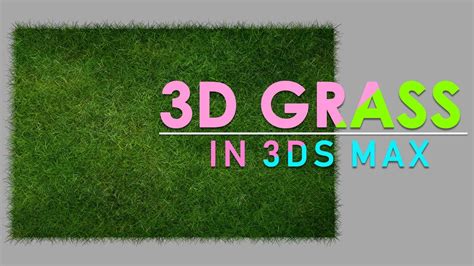 how to create 3d realistic grass in 3ds max using v ray fur youtube