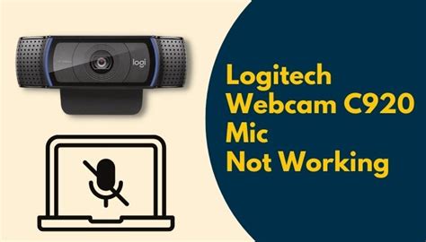 Logitech Webcam C Mic Not Working Tested Fixes