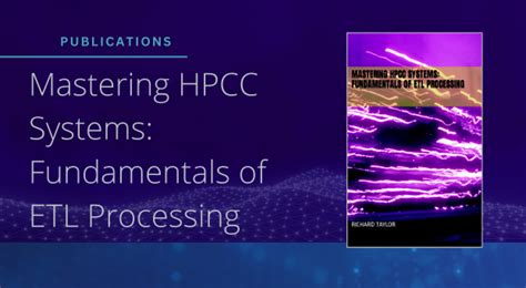 Mastering Hpcc Systems Fundamentals Of Etl Processing Hpcc Systems