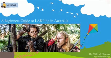 A Beginners Guide To Larping In Australia Allan Smith