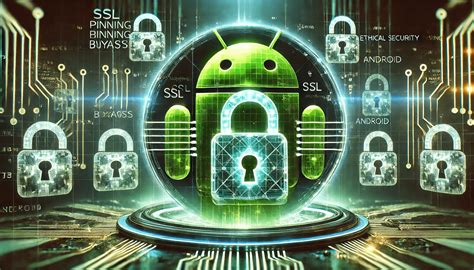 bypassing ssl pinning in android apps methods and tools hackyourmom