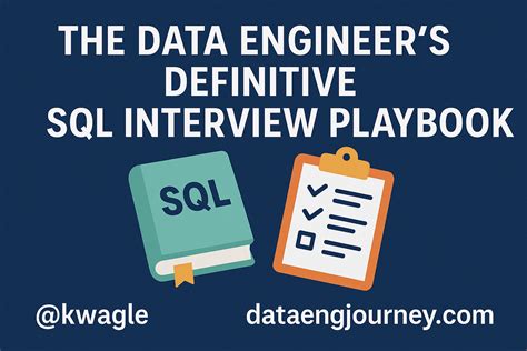 The Data Engineers Definitive Sql Interview Playbook Data Engineer Journey