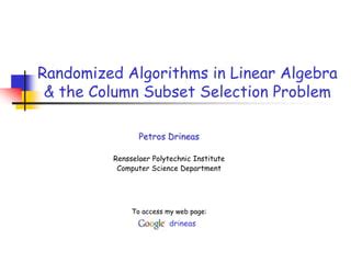 Randomized Algorithms In Linear Algebra The Column Subset Selection Problem PPT