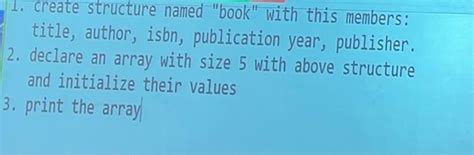 Solved 1 Create Structure Named Book With This Members