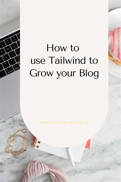 How To Use Tailwind To Grow Your Blog Gillian Sarah
