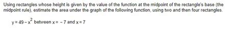 solved using rectangles whose height is given by the value