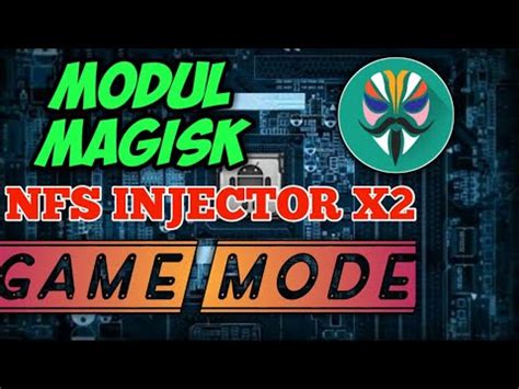Modul Magisk NFS Injector X Setting Game Mode YouTube