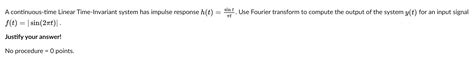 Solved A Continuous Time Linear Time Invariant System Has