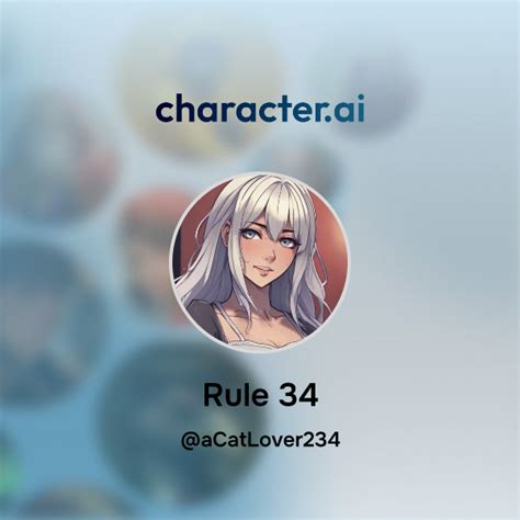 Chat with Rule 34 | character.ai | AI Chat, Reimagined–Your Words. Your World.