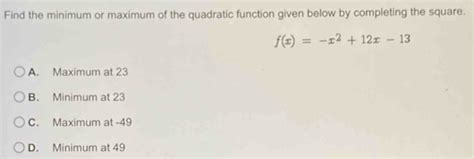 solved find the minimum or maximum of the quadratic function given