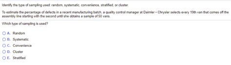 solved identify the type of sampling used random