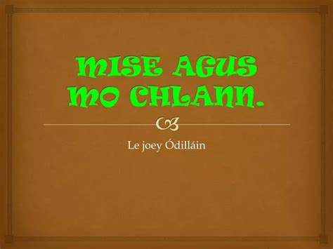 Ppt Mise Agus Mo Chlann Powerpoint Presentation Free Download Id