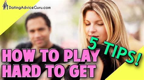 How To Play Hard To Get - And Win! 5 Tips - YouTube