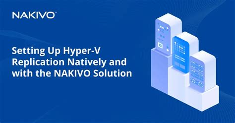 Hyper V Storage Best Practices Nakivo Blog