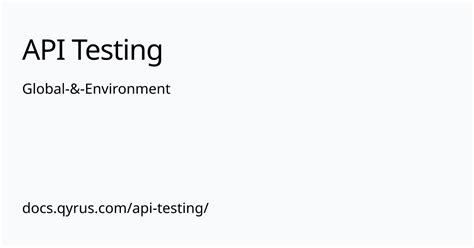 Global Environment API Testing