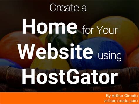 How To Create A Home For Your Website Using Hostgator Arthur Cimatu Website Conversion