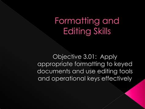 Ppt Formatting And Editing Skills Powerpoint Presentation Free Download Id 2573935