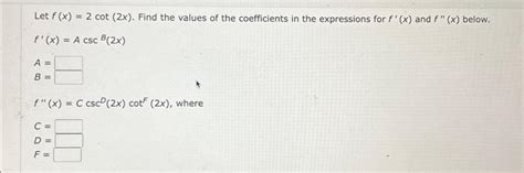 Solved Let F X Cot X Find The Values Of The Chegg Com